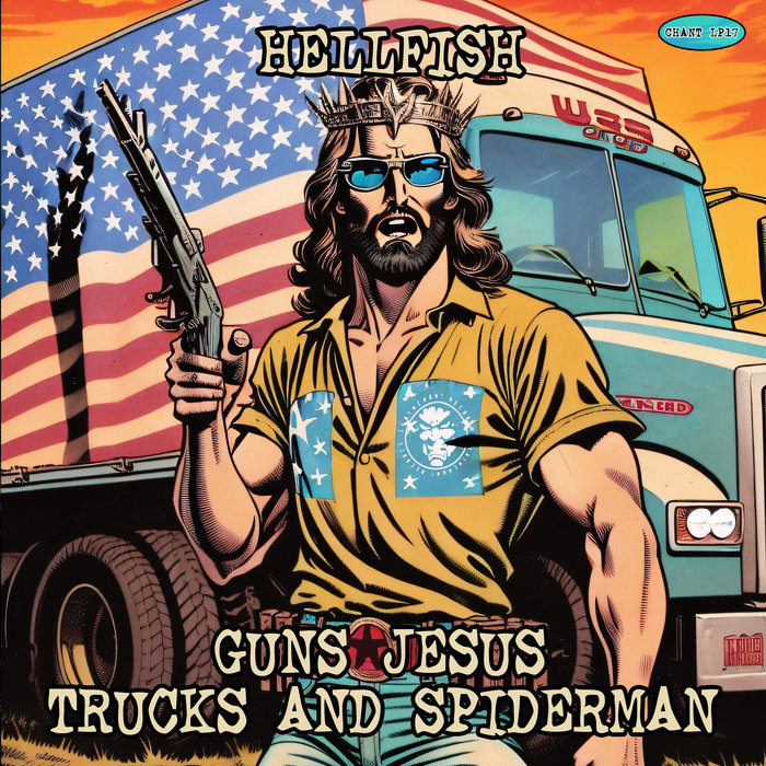 Guns Jesus Trucks And Spiderman | Hellfish