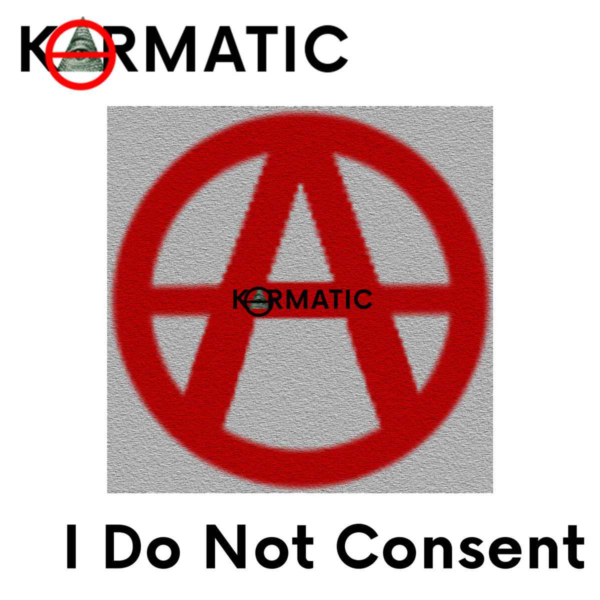 I Do Not Consent (EP) | Karmatic