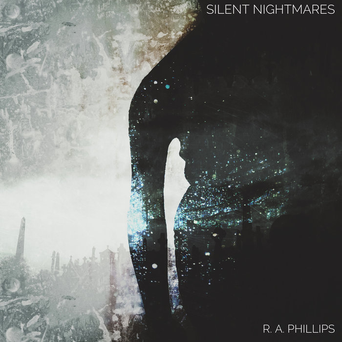 Silent Nightmares | R. A. Phillips