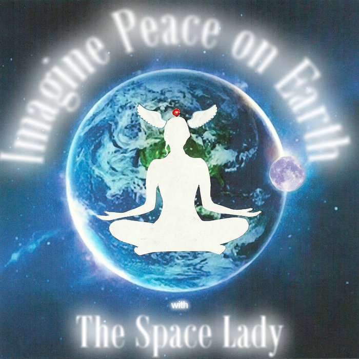 Imagine Peace On Earth | The Space Lady