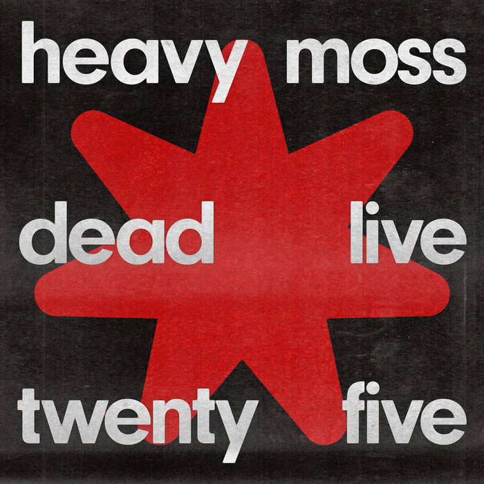 Dead Live '25 | Heavy Moss