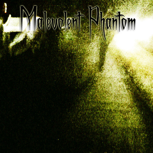 Malevolent Phantom | Malevolent Phantom