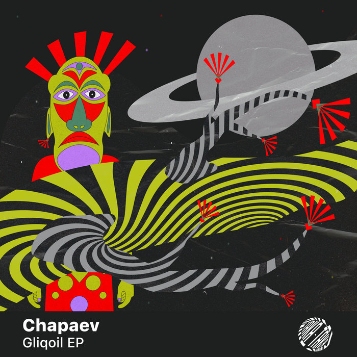 Chapaev - Gliqoil EP [TT005] | Taka Taka