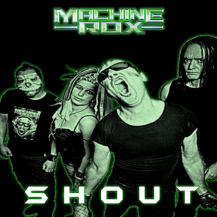 SHOUT | MACHINE ROX