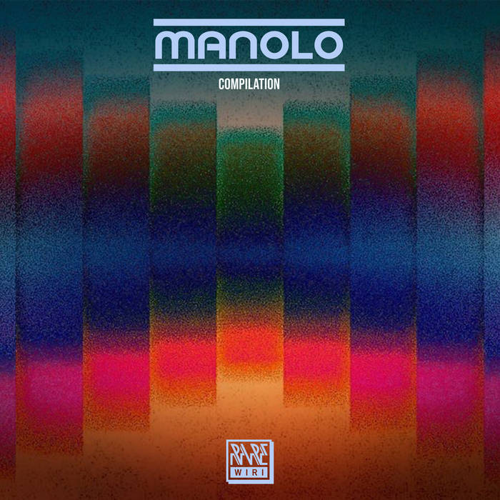 Artist Compilation: Manolo | Manolo | Rare Wiri Records