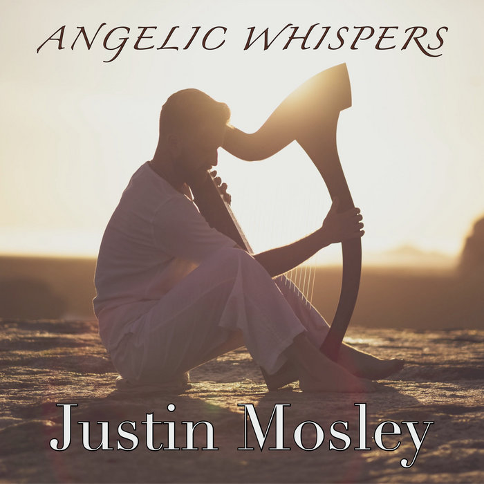 Angelic Whispers | Justin Mosley | Justin Mosley Music