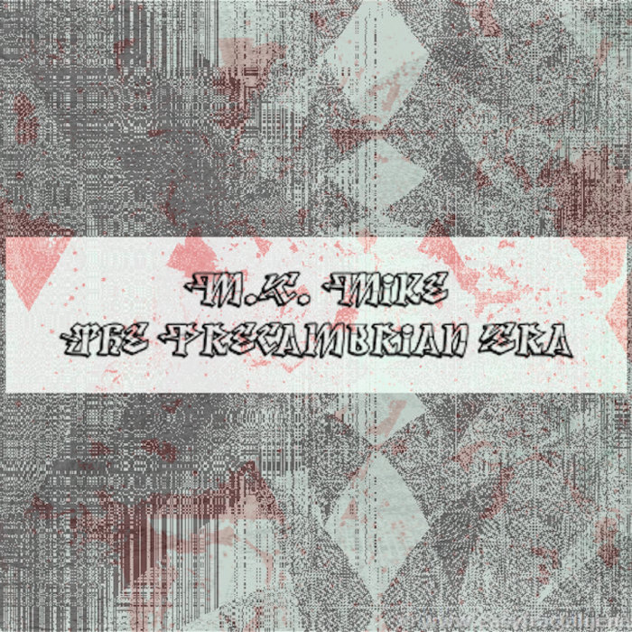 The Precambrian Era | M.C. Mike