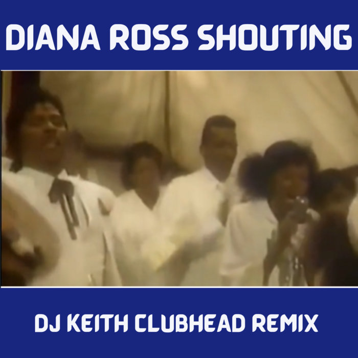 DIANA ROSS GOSPEL SHOUT TRACK | DIANA ROSS | CLUBHEAD PRODUCTIONS