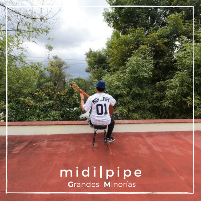 Grandes Minorías | MIDIpipe