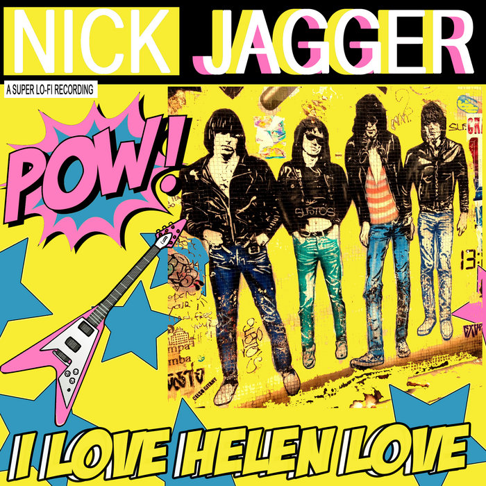I Love Helen Love! | Nick Jagger