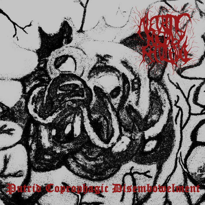 Putrid Coprophagic Disembowelment | Necrotic Foetal Feculence
