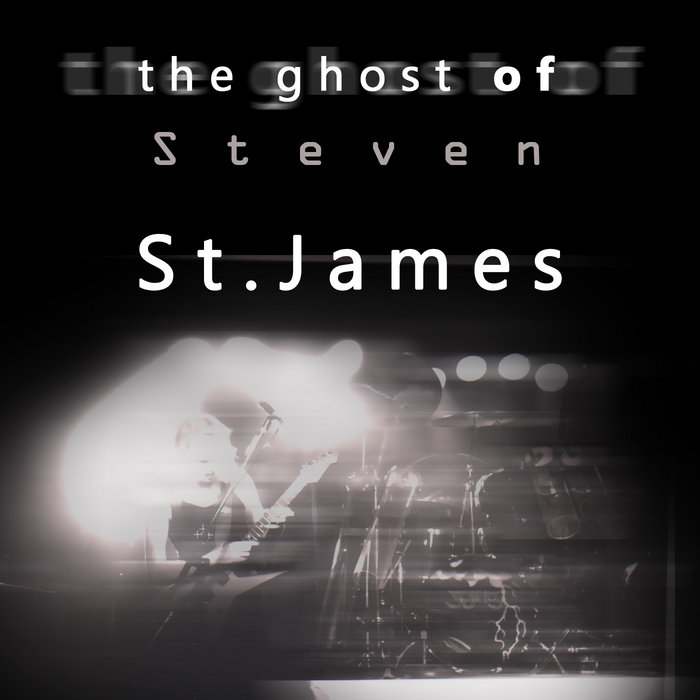 The Ghost of Steven St. James | Steven St. James | müesk