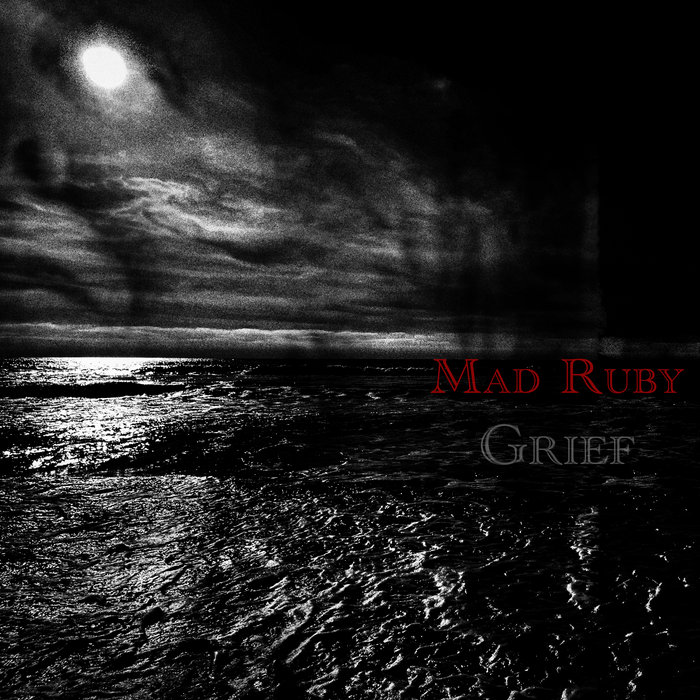 Grief | Mad Ruby