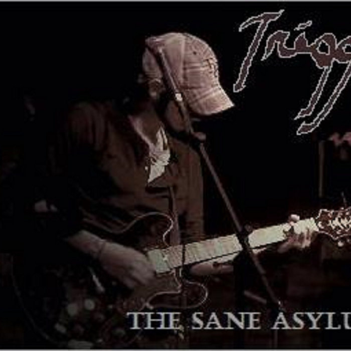 The Sane Asylum | Trigger