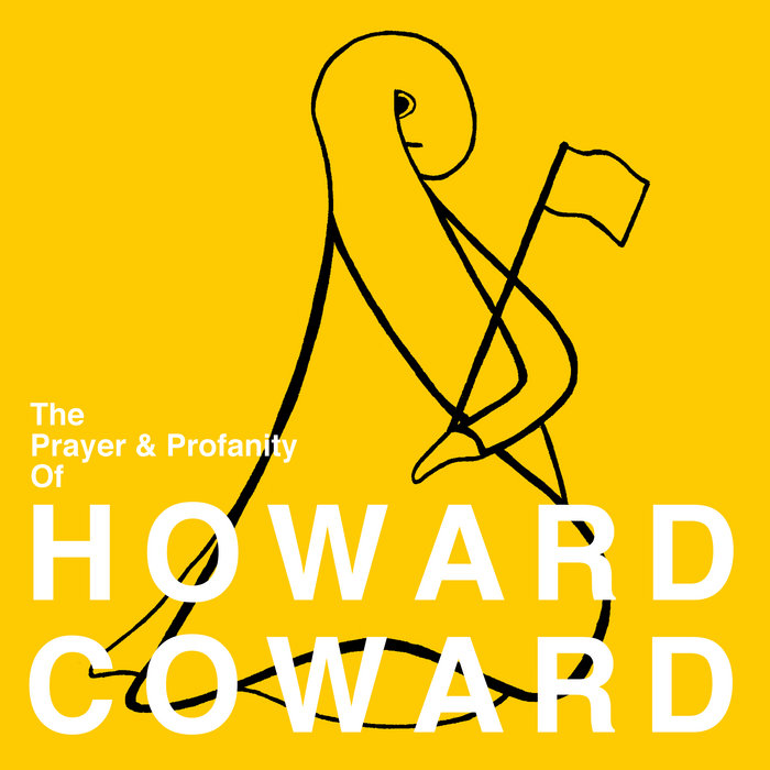 The Prayer & Profanity Of HOWARD COWARD | Chelsea Hare | Plastic Palace