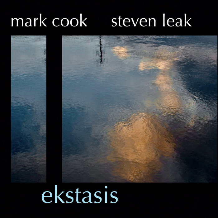 ekstasis | mark cook and steven leak | steven leak