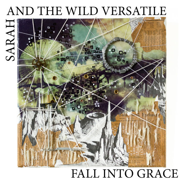 Fall Into Grace | Sarah and the Wild Versatile