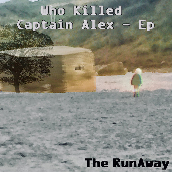 Who Killed Captain Alex? EP | The Runaway