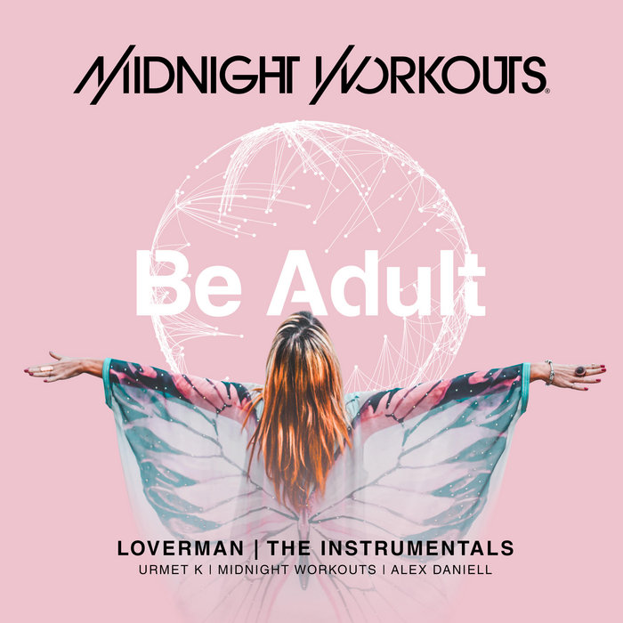 Loverman The Instrumentals | Midnight Workouts | Be Adult Music
