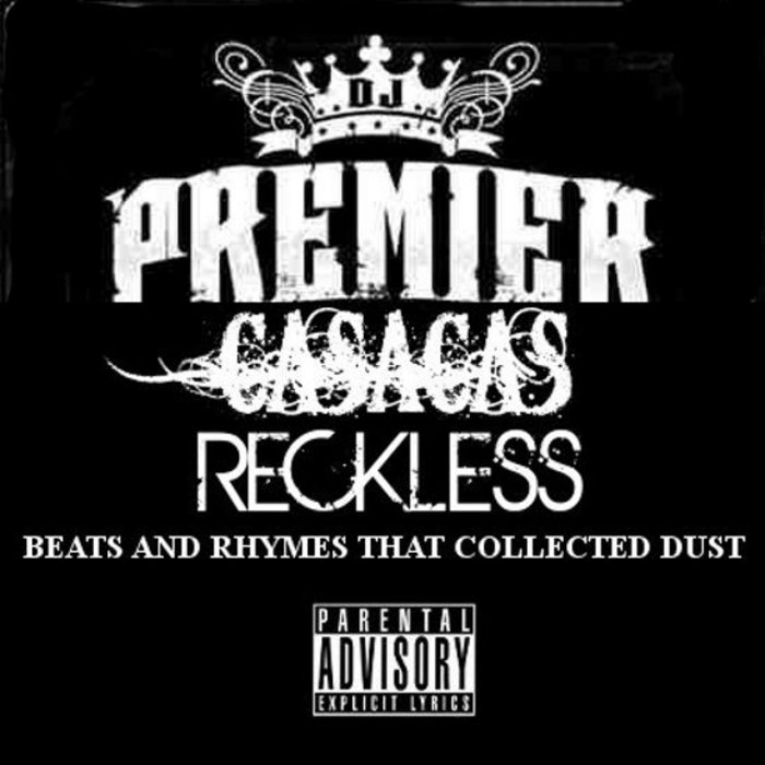 Dj Premier Casacas And Reckless Beats And Rhymes That Collected Dust ...