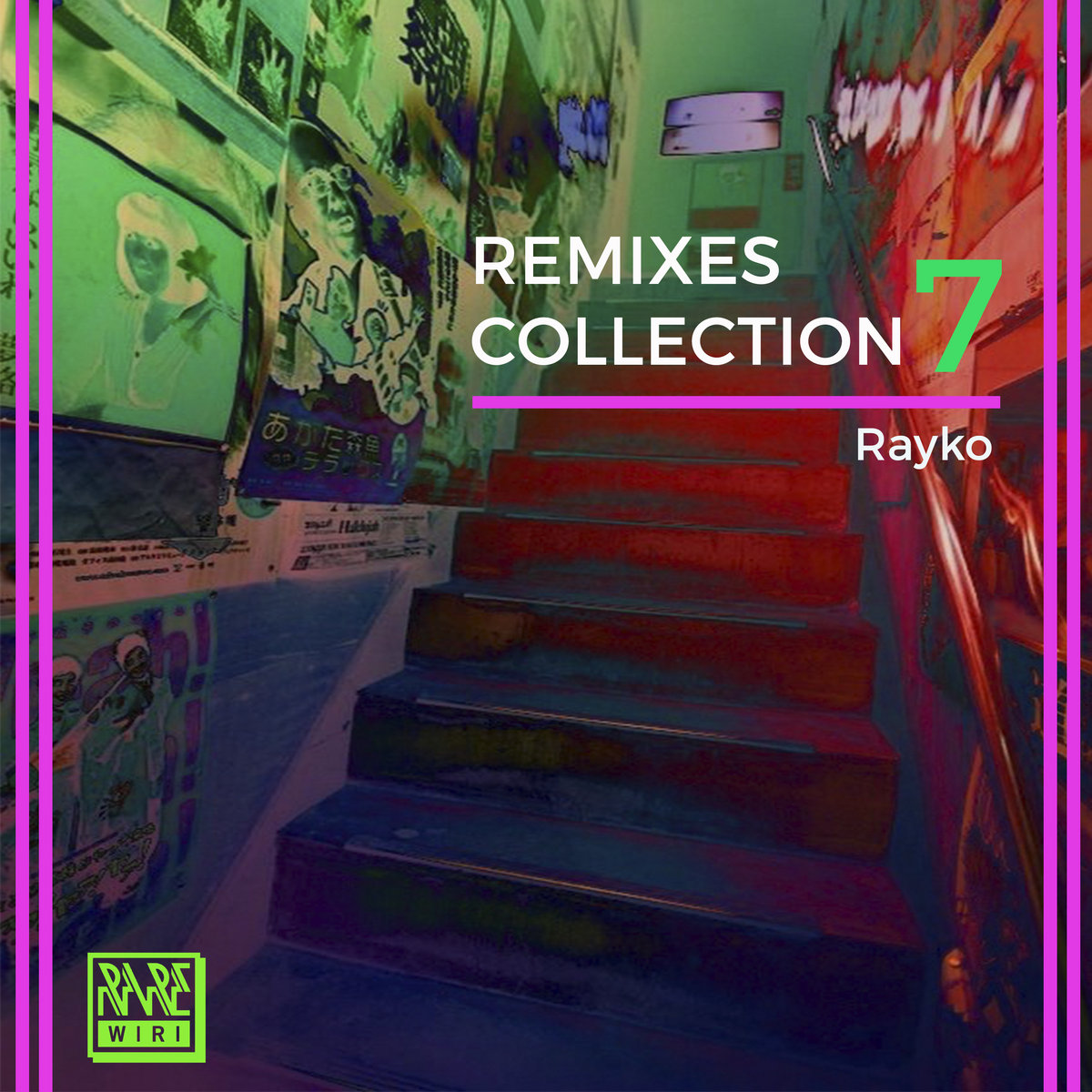 Remixes Collection vol.7 | Rayko | Rare Wiri Records