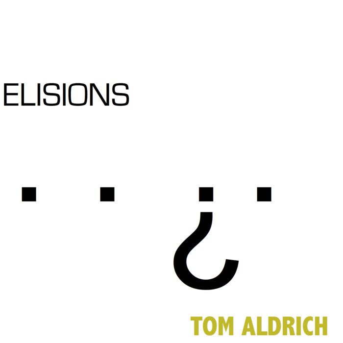 Elisions | Tom Aldrich