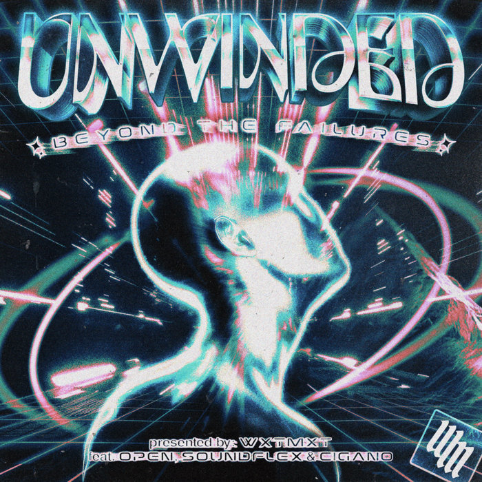 UNWINDED | WXTMXT