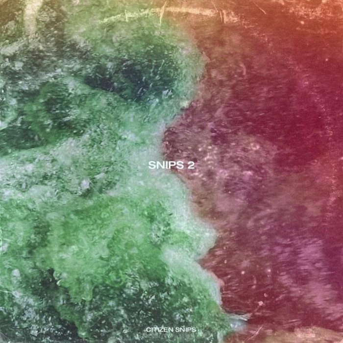 Snips 2 EP | Citizen Snips