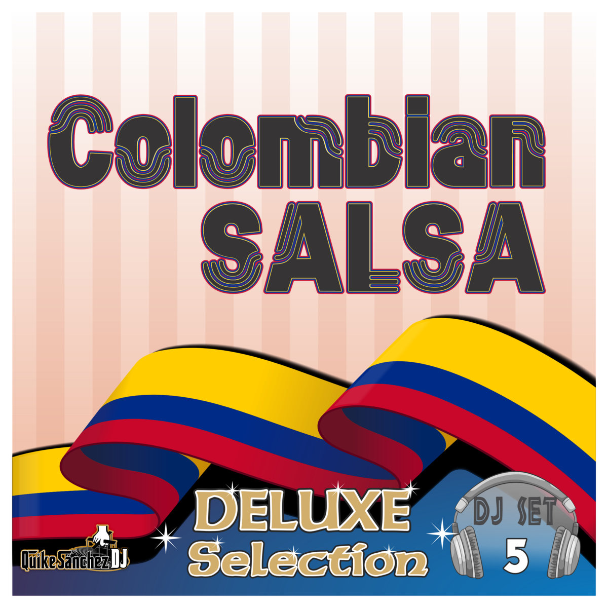 Colombian Salsa, Deluxe Selection - DJ Set # 05 | DJ Set, Various Artists | Quike Sánchez DJ