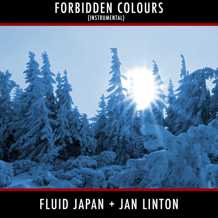 Forbidden Colours (Instrumental) | Fluid Japan + Jan Linton | Fluid Japan