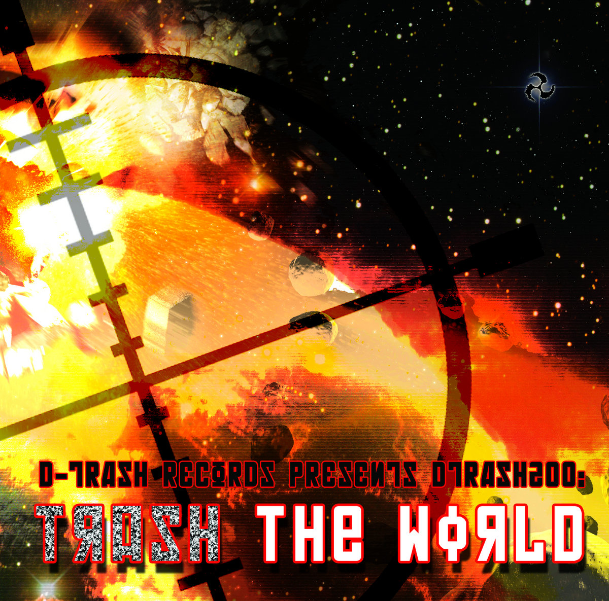 DTRASH200 - Trash The World | VARIOUS | D-Trash Records
