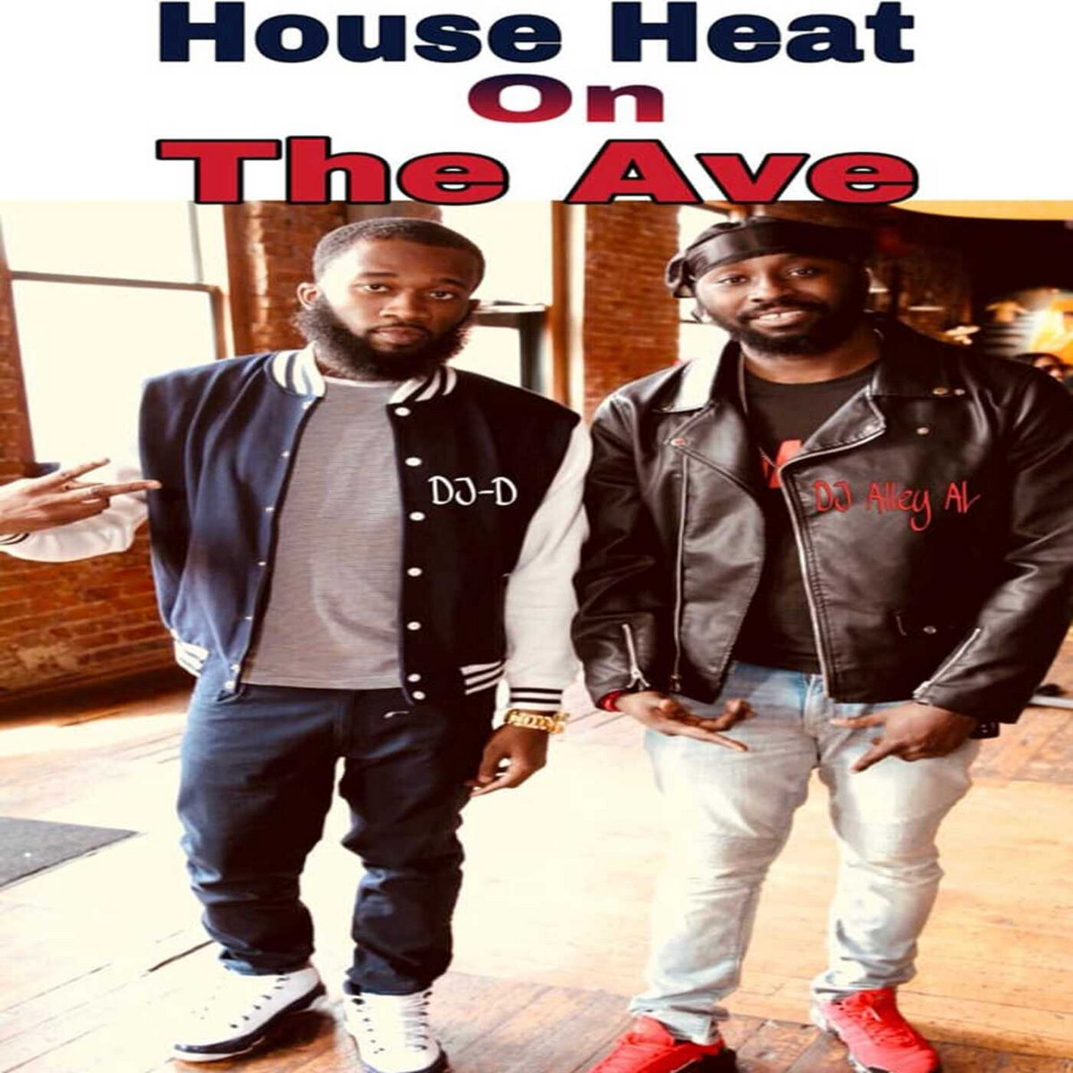 House Heat On The Ave | DJ-D / DJ Alley Al | DJ-D