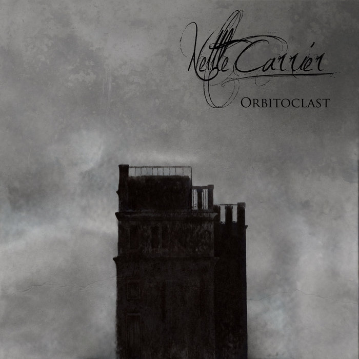 Orbitoclast | Nettle Carrier