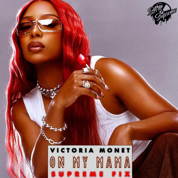 Victoria Monét - On My Mama Pack | DJ Sam Supreme