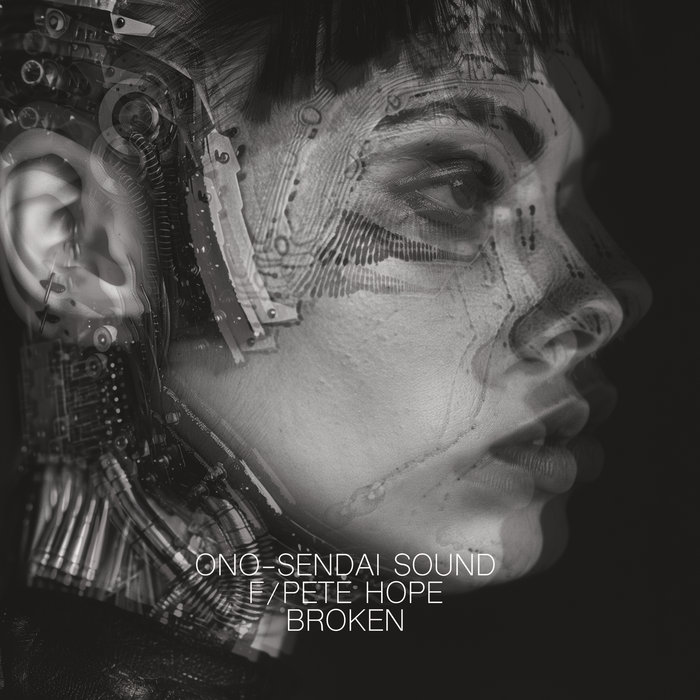 Ono Sendai Sound F/ Pete Hope - Broken | Ono-Sendai Sound