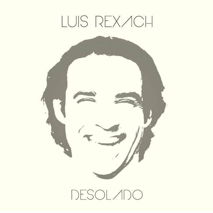Desolado | Luis Rexach | Luis Rexach