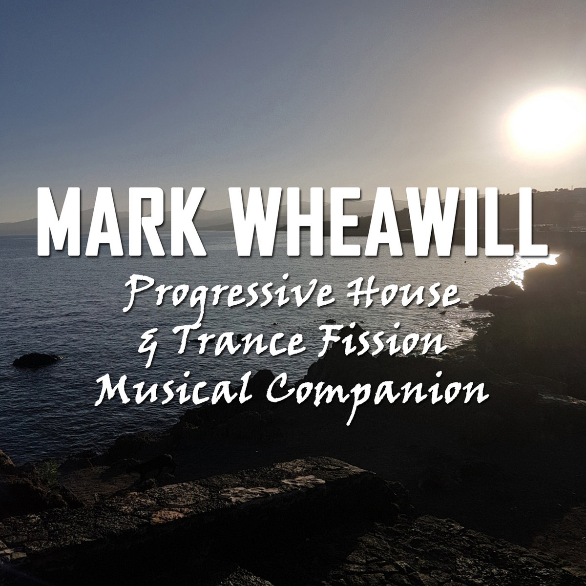 Progressive House & Trance Fission Musical Companion | MARK WHEAWILL