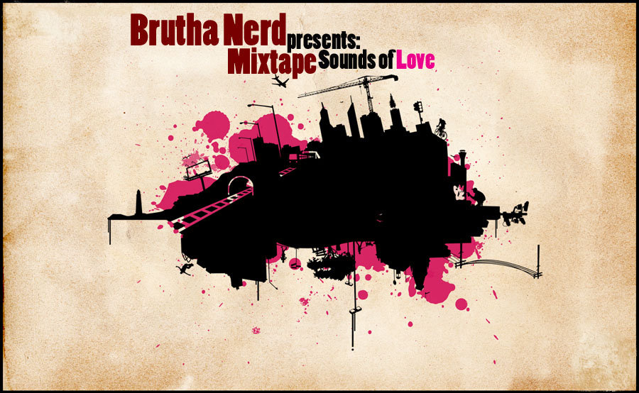 Brutha Nerd presents: Sounds of Love | The Natural Movement