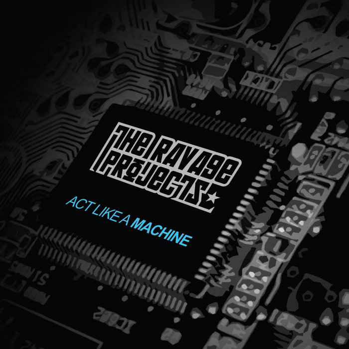 Act Like A Machine EP | The Ravage Projects
