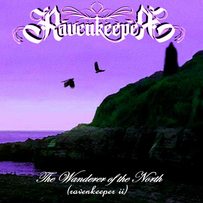 The Wanderer of The North (ravenkeeper ii) | Ravenkeeper