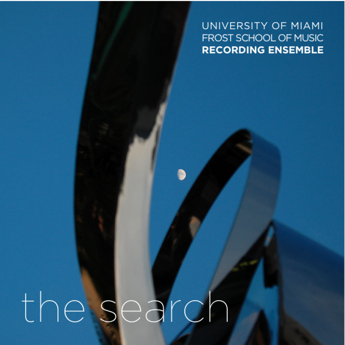 The Search | University of Miami Recording Ensemble | Joseph Berman