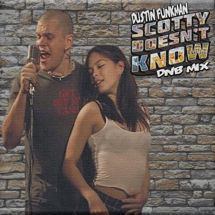 Scotty Doesn't Know (DnB Mix) | Dustin Funkman