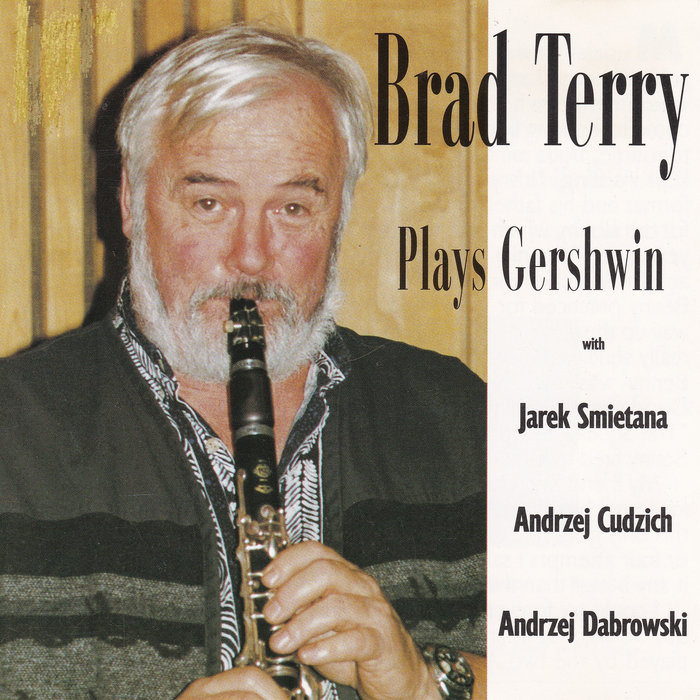 Brad Terry plays Gershwin featuring Jarek Smietana | Brad Terry and ...