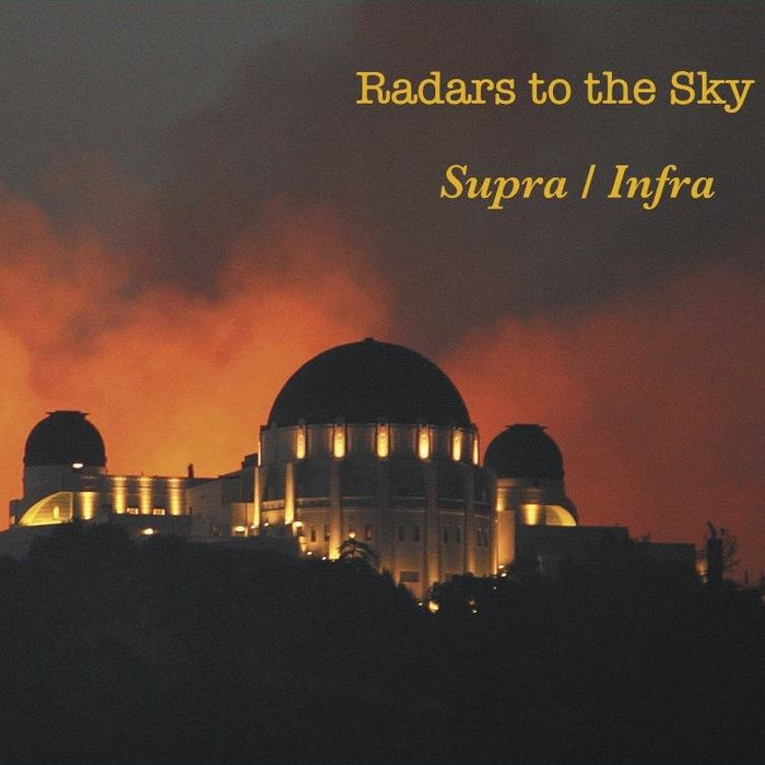 Supra / Infra | Radars to the Sky