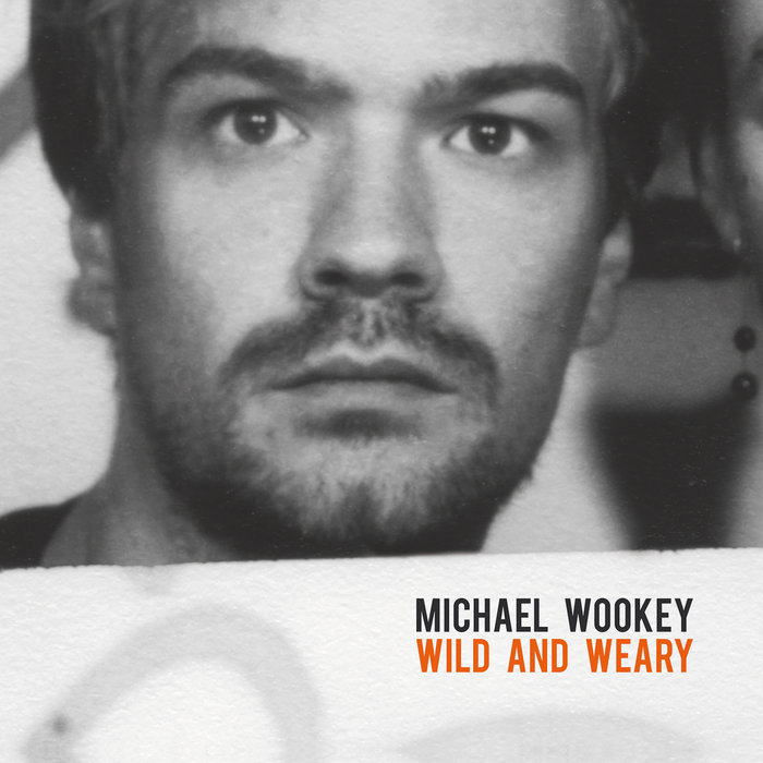 Wild and Weary | Michael Wookey