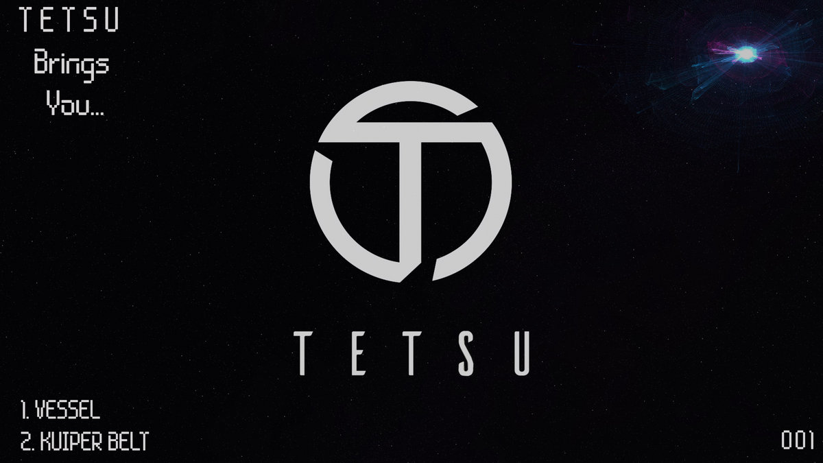 Tetsu - Vessel EP 001 | Tetsu
