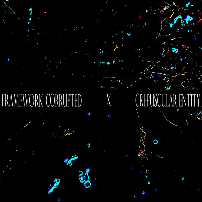 Framework Corrupted / Crepuscular Entity | Framework Corrupted