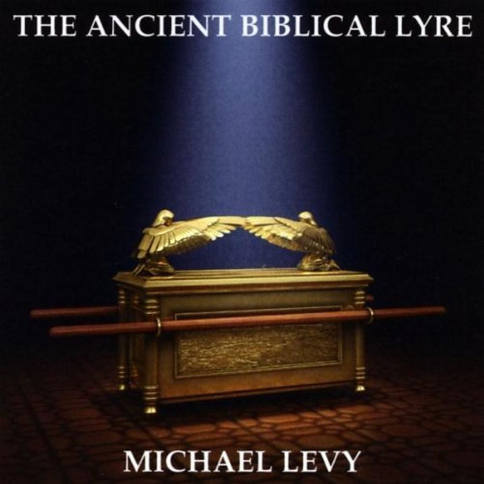 The Ancient Biblical Lyre | Michael Levy