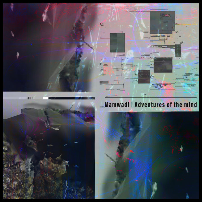Adventures Of The Mind | Mamwadi | re:flect recordings