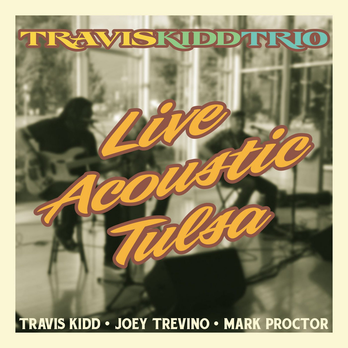 Travis Kidd Trio : Live Acoustic Tulsa | Travis Kidd